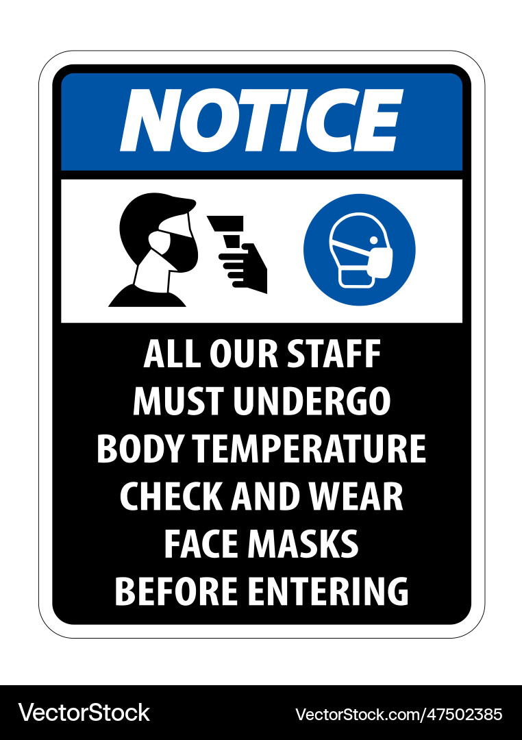 Notice staff must undergo temperature check sign Vector Image