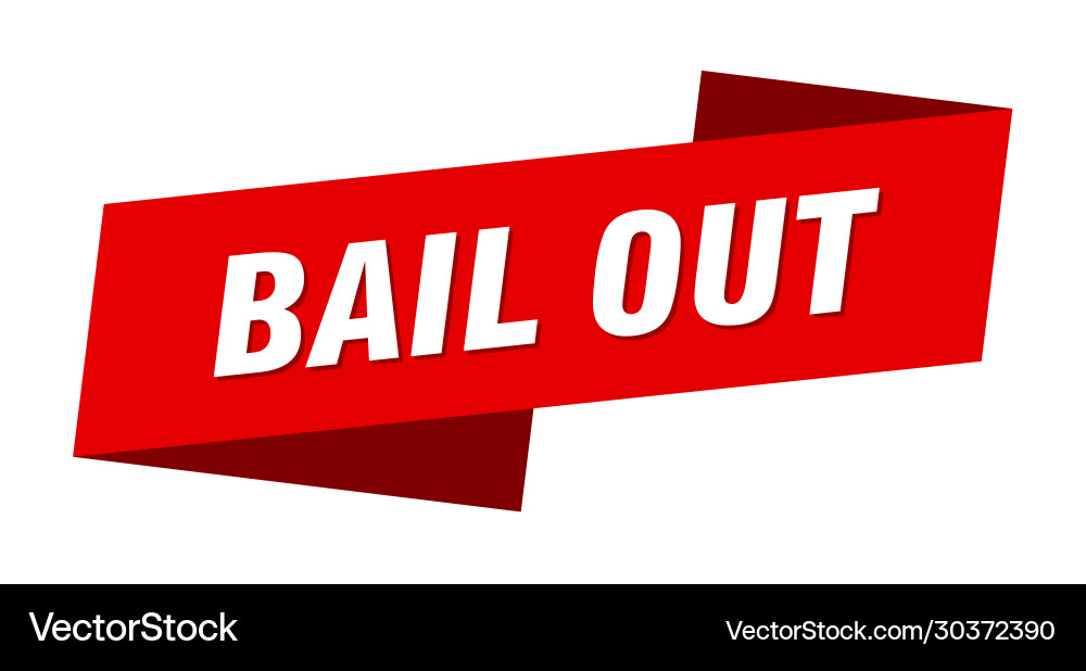 Bail out banner template ribbon label Royalty Free Vector