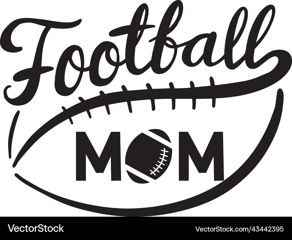 Football mom Royalty Free Vector Image - VectorStock