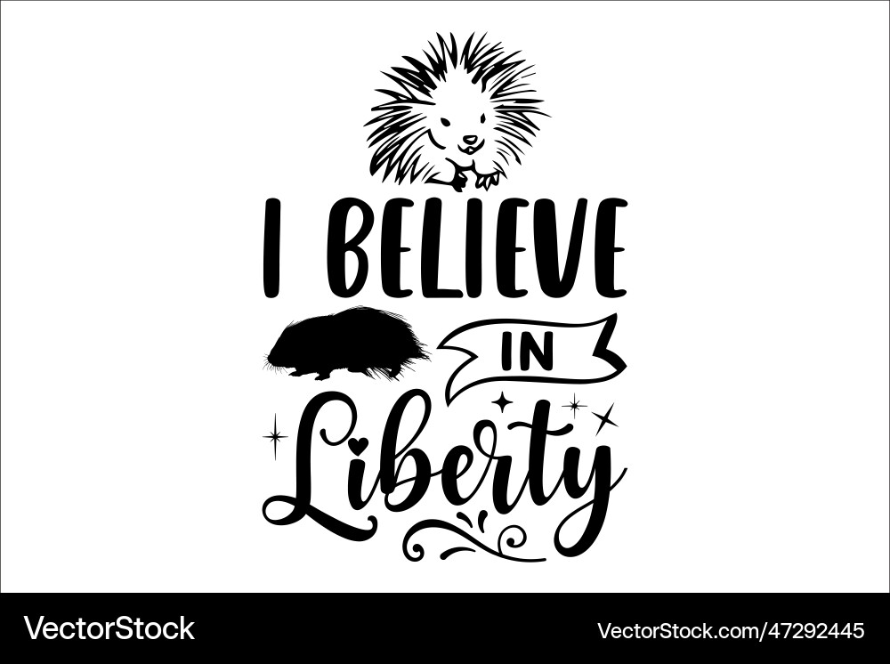 I believe in liberty Royalty Free Vector Image
