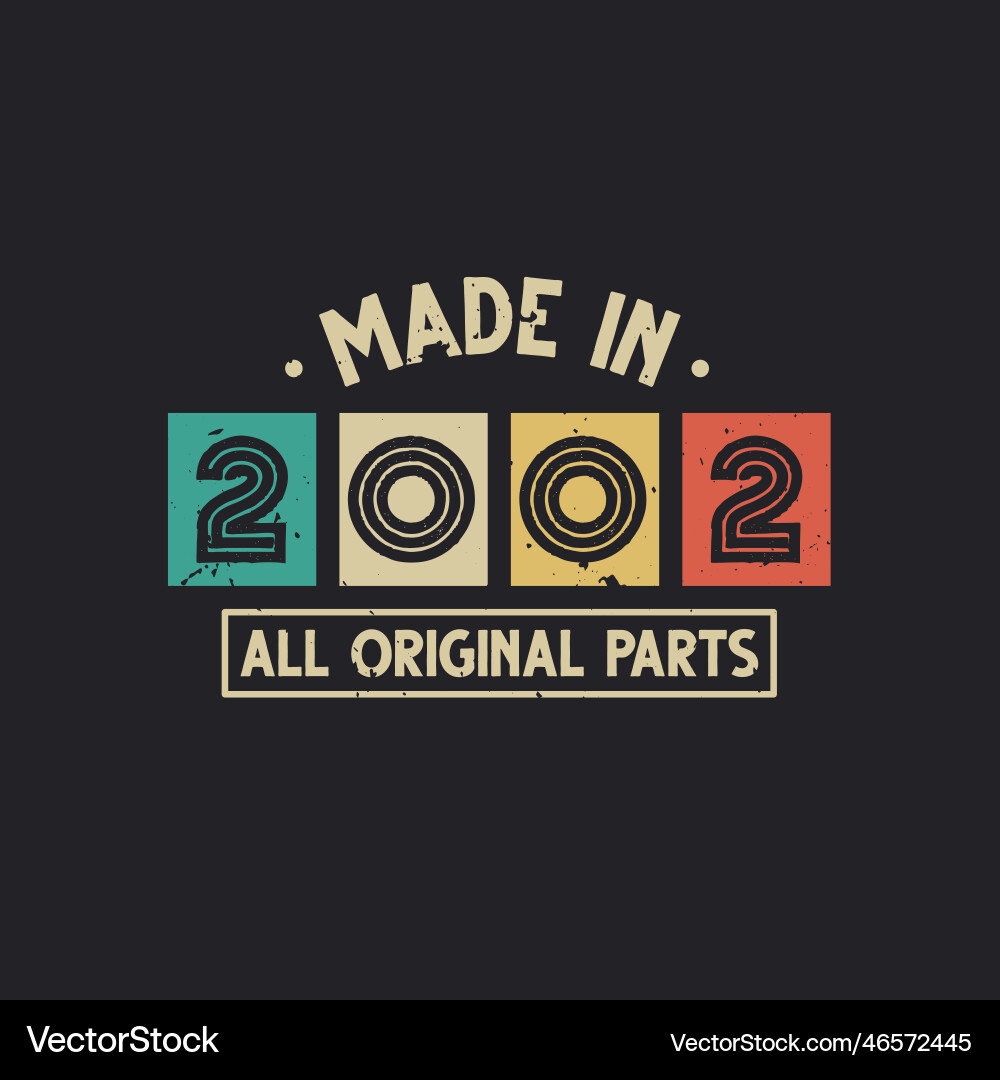 Made in 2002 all original parts Royalty Free Vector Image