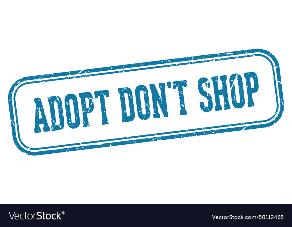 Adopt dont shop stamp rectangular Royalty Free Vector Image