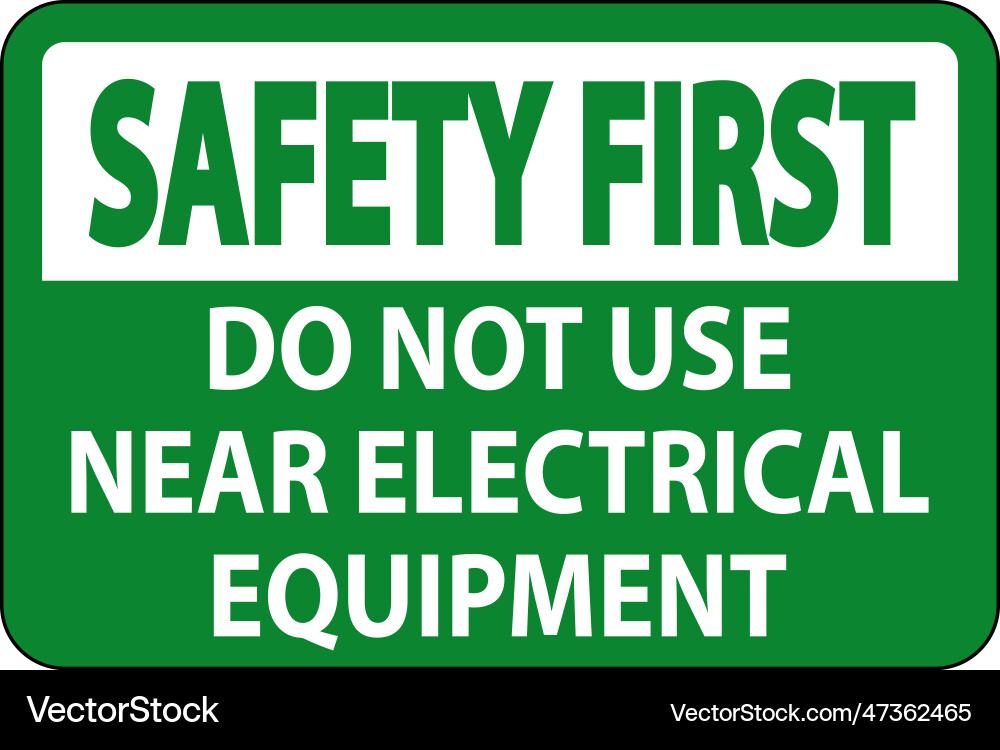 Safety first do not use near electrical equipment Vector Image