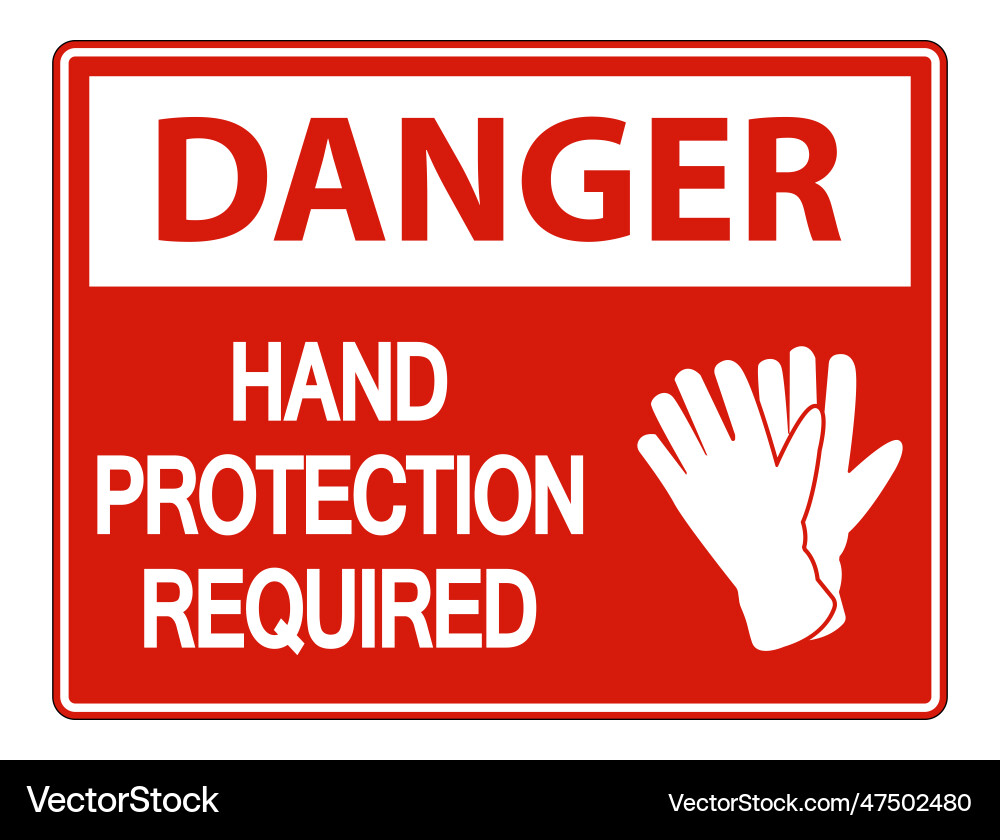 Danger hand protection required wall sign Vector Image