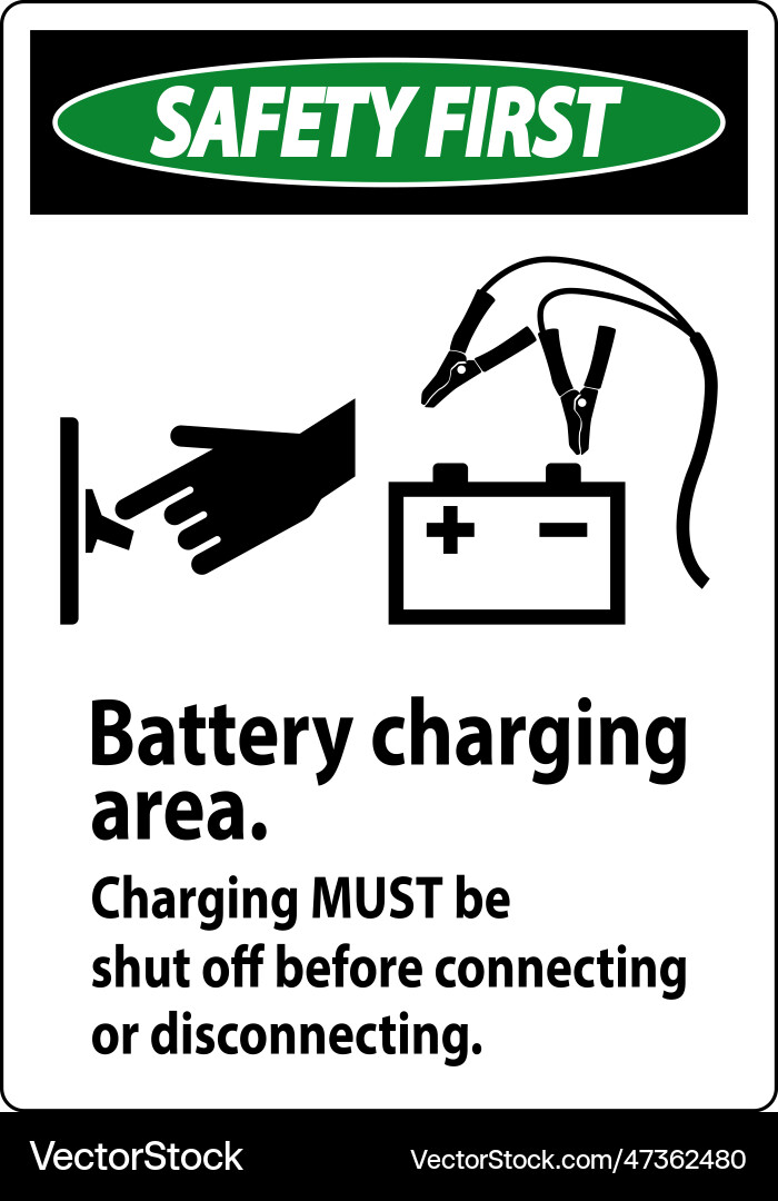 Safety first sign battery charging area charging Vector Image