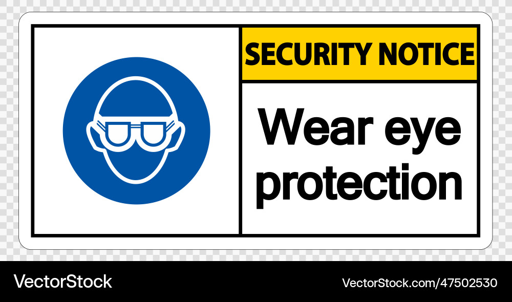 Security notice wear eye protection Royalty Free Vector