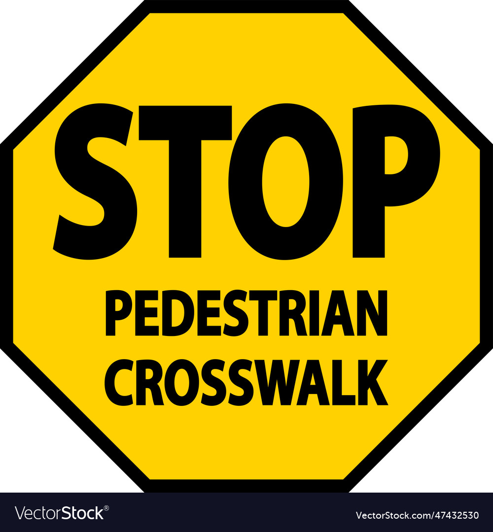 Stop pedestrian crosswalk sign on white background