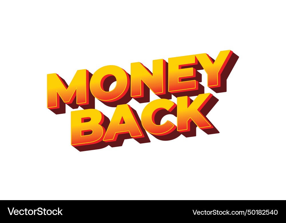 Money back text effect in eye catching color 3d Vector Image