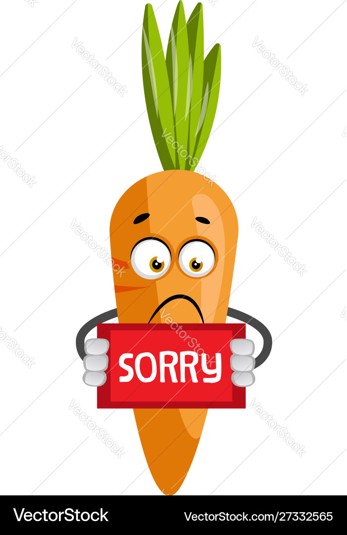 Carrot with sorry sign on white background Vector Image