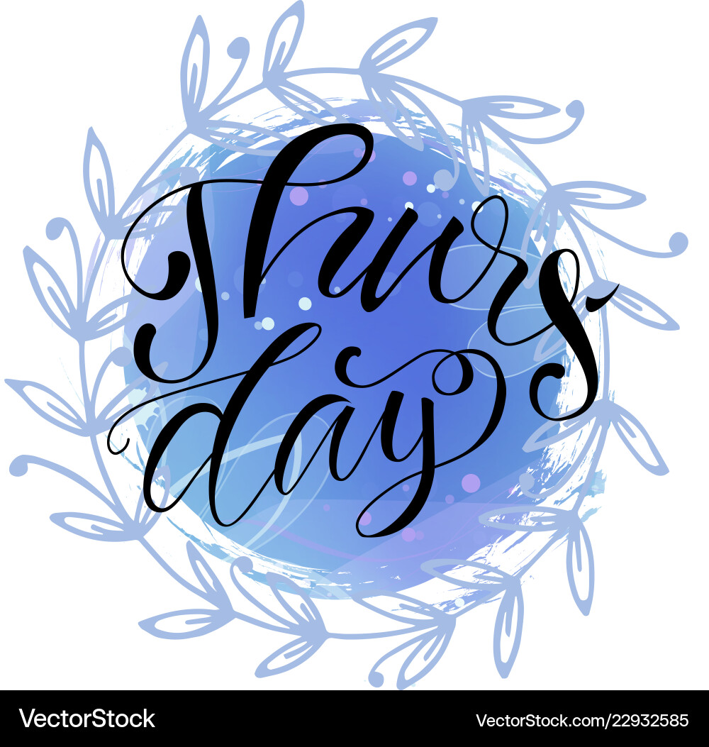 Thursday letteing on watercolor background Vector Image