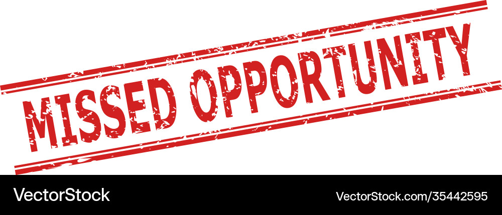Missed opportunity stamp with scratched texture Vector Image