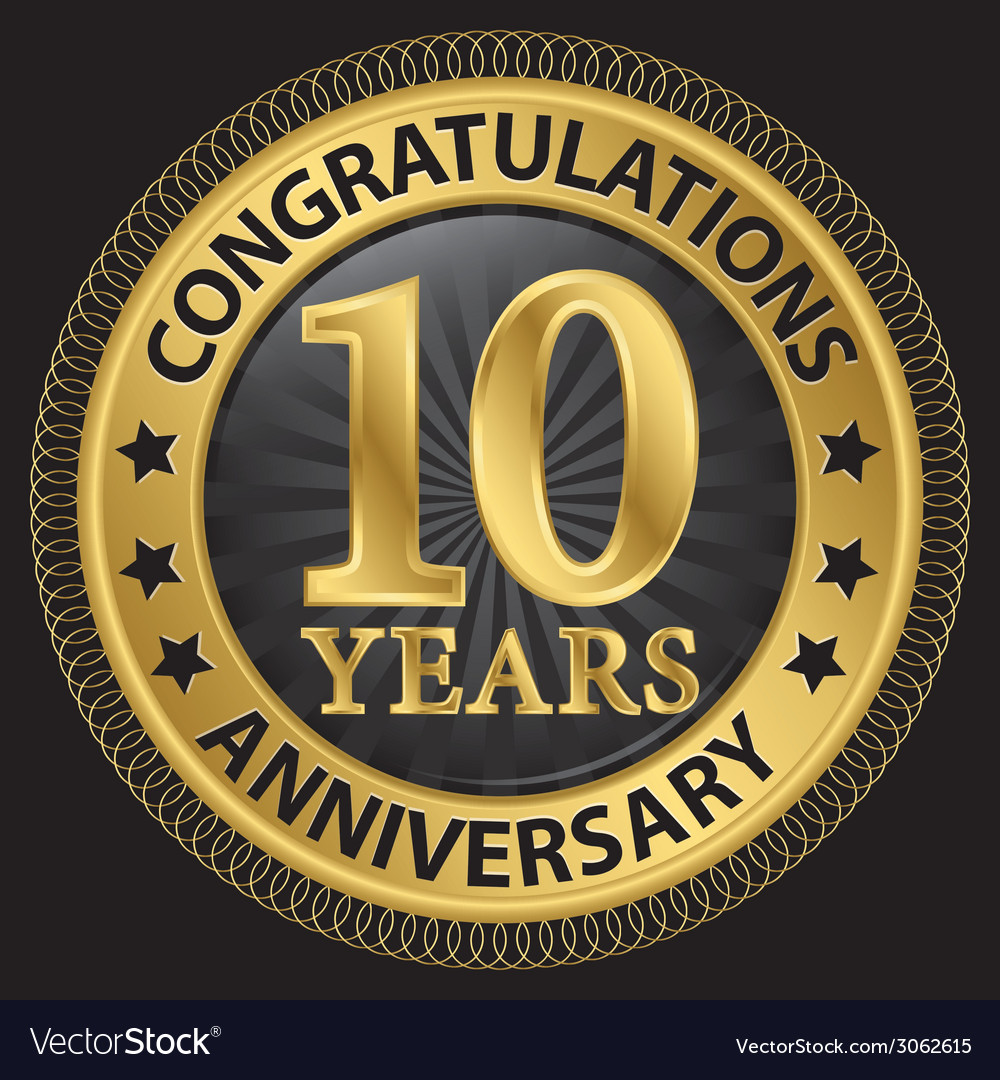 10 Years Anniversary Congratulations Gold Label Vector Image