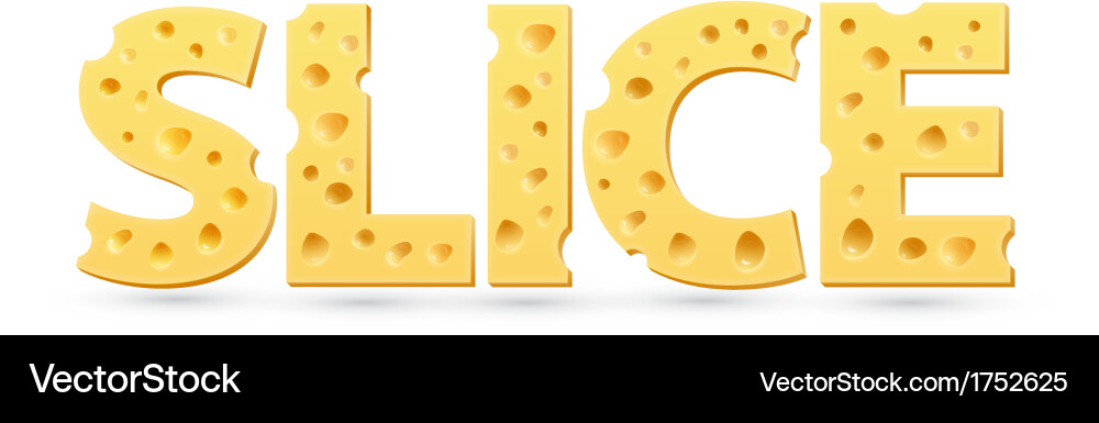 Slice word of cheese Royalty Free Vector Image
