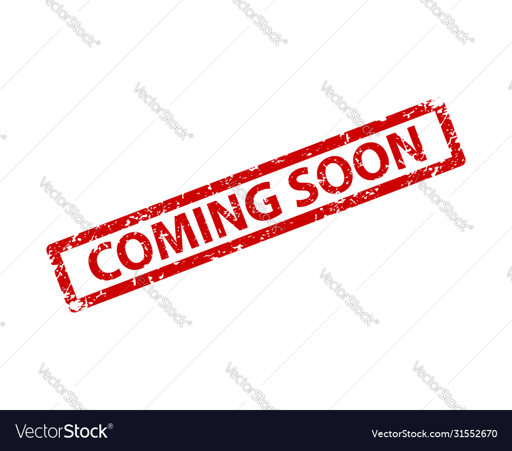 Coming soon sign sticker stamp texture Royalty Free Vector Coming soon sign sticker stamp texture Royalty Free Vector