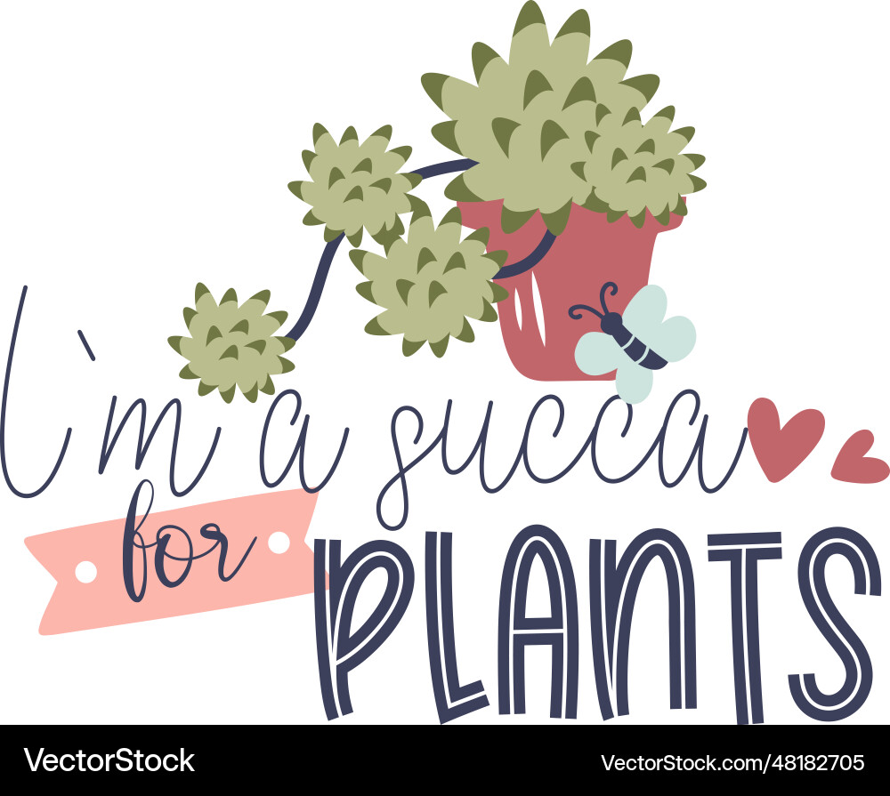Plant lover inspirational hand drawn Royalty Free Vector