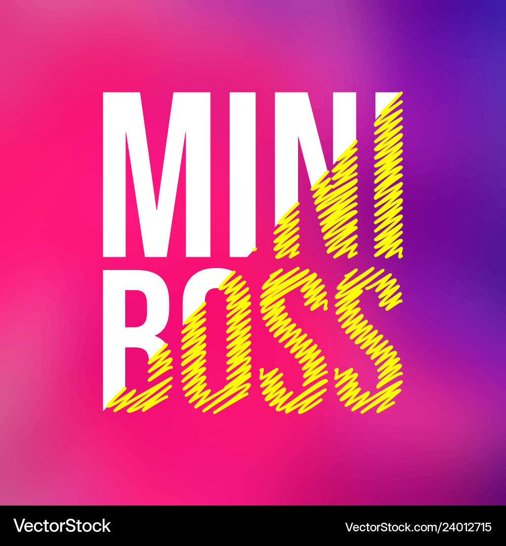 Mini boss life quote with modern background Vector Image