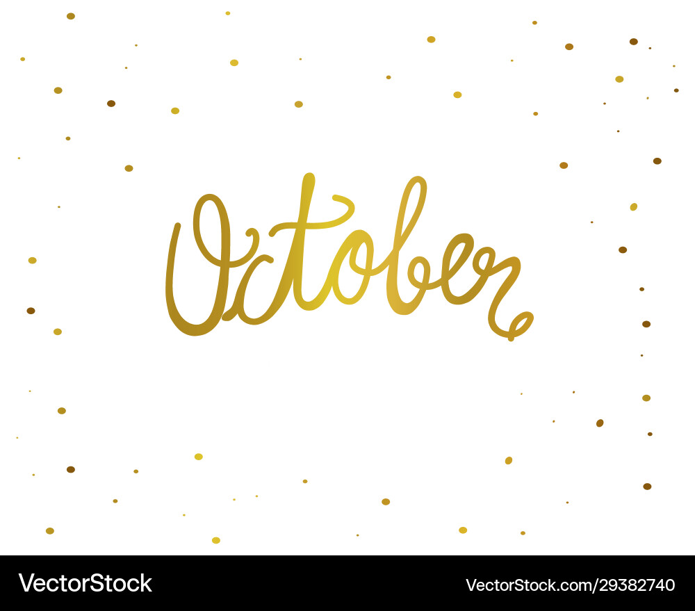 October handwriting lettering gold color Vector Image