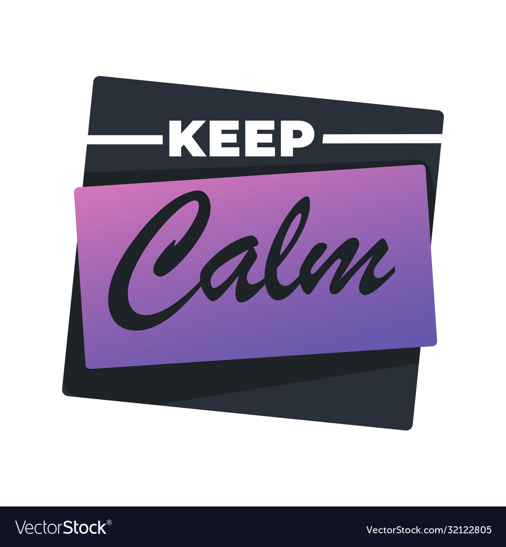 Keep calm banner with inscription motivational Vector Image