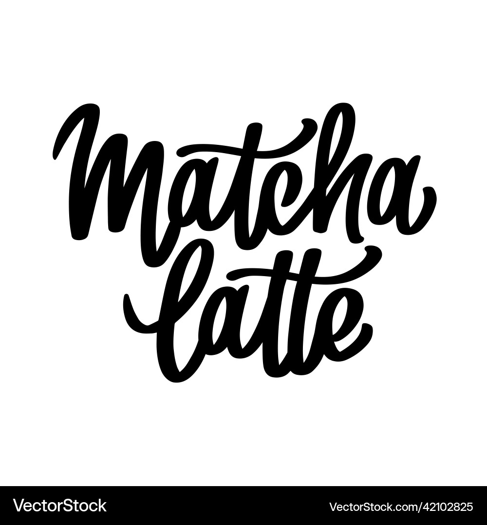 Matcha latte logo design hand-drawn lettering Vector Image