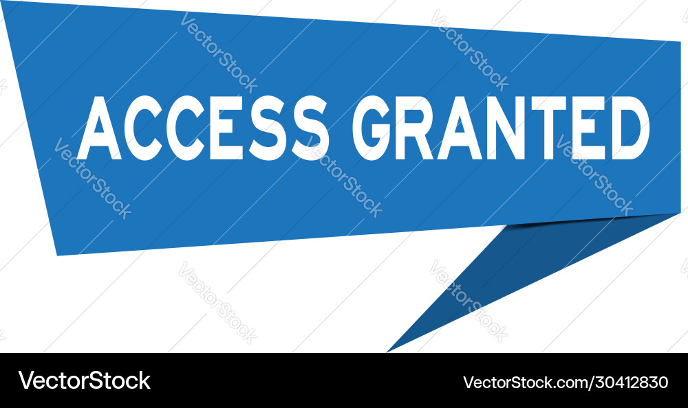 Blue paper speech banner with word access granted Vector Image