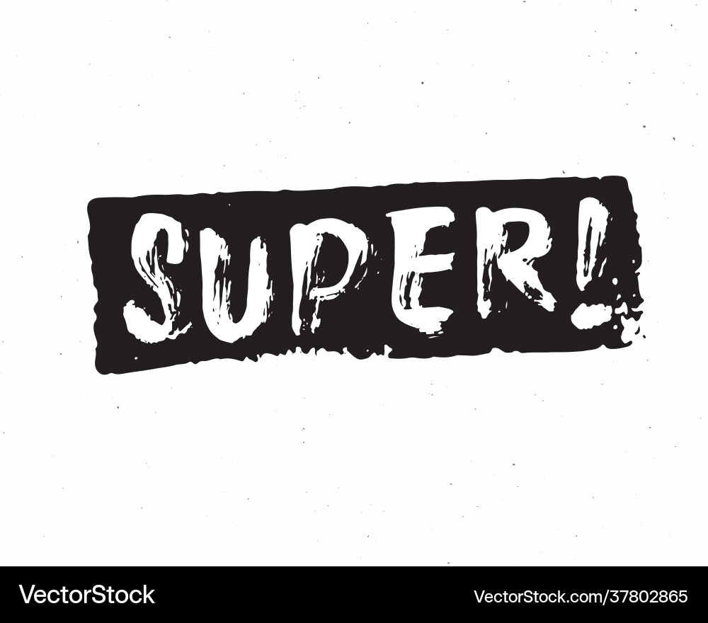 Super lettering handwritten sign hand drawn Vector Image