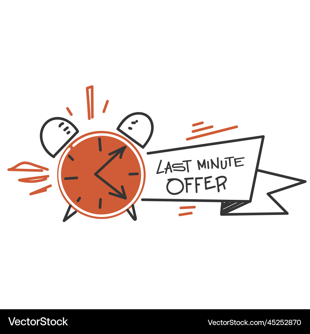 Hand drawn doodle last minute offer button sign Vector Image