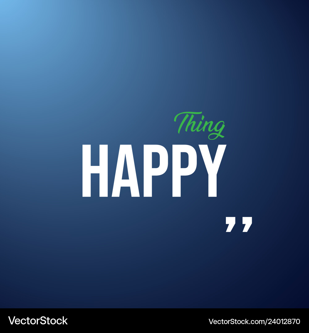 Think happy life quote with modern background Vector Image
