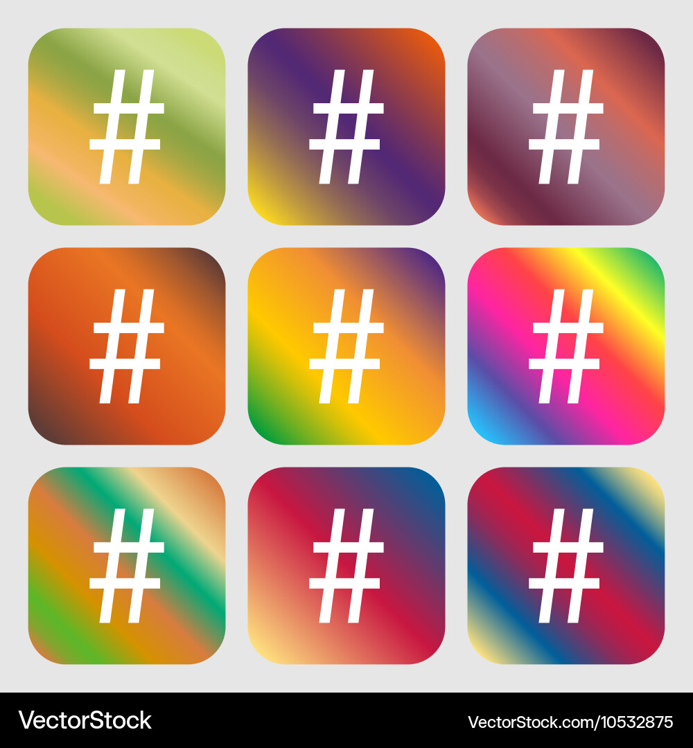 Hash tag icon nine buttons with bright gradients Vector Image