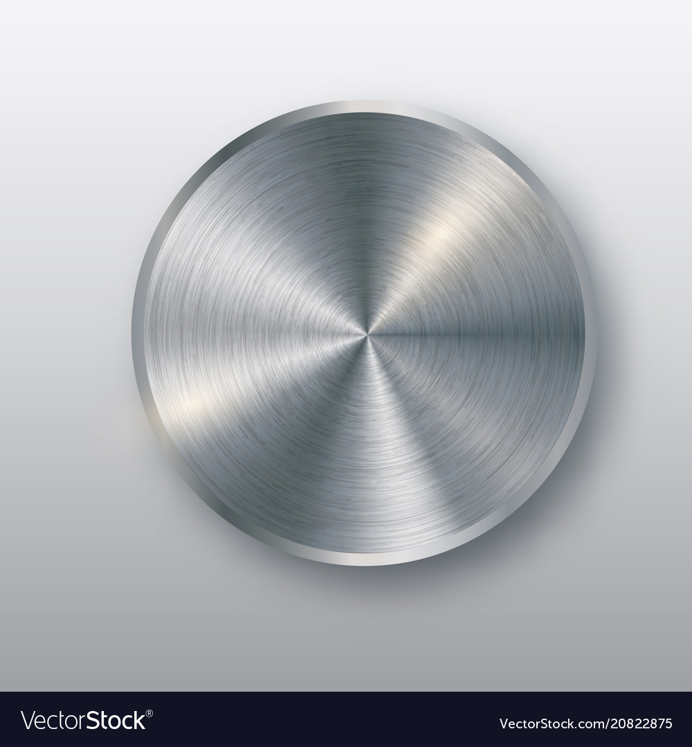 Metal button with texture realistic shadow and Vector Image