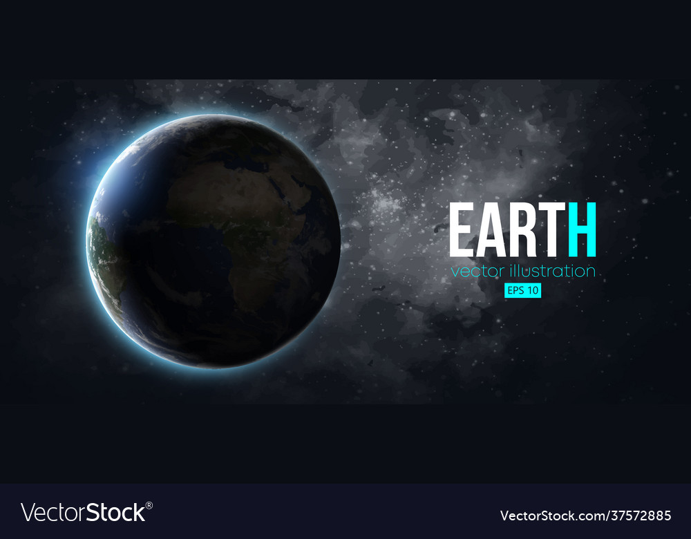 Realistic earth planet from space Royalty Free Vector Image