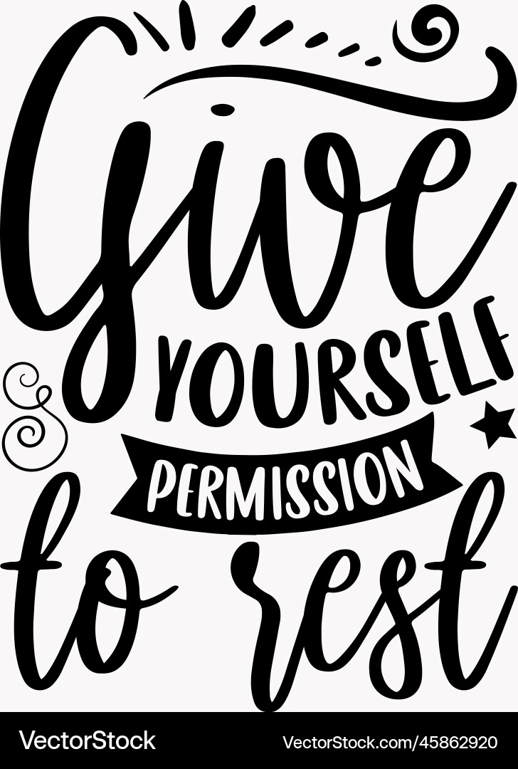 Give yourself permission to rest Royalty Free Vector Image