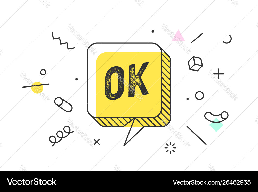 Ok banner speech bubble poster and sticker Vector Image