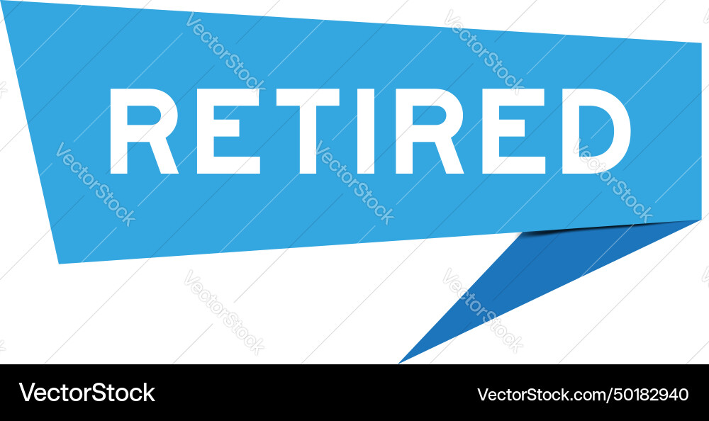Blue color speech banner with word retired Vector Image