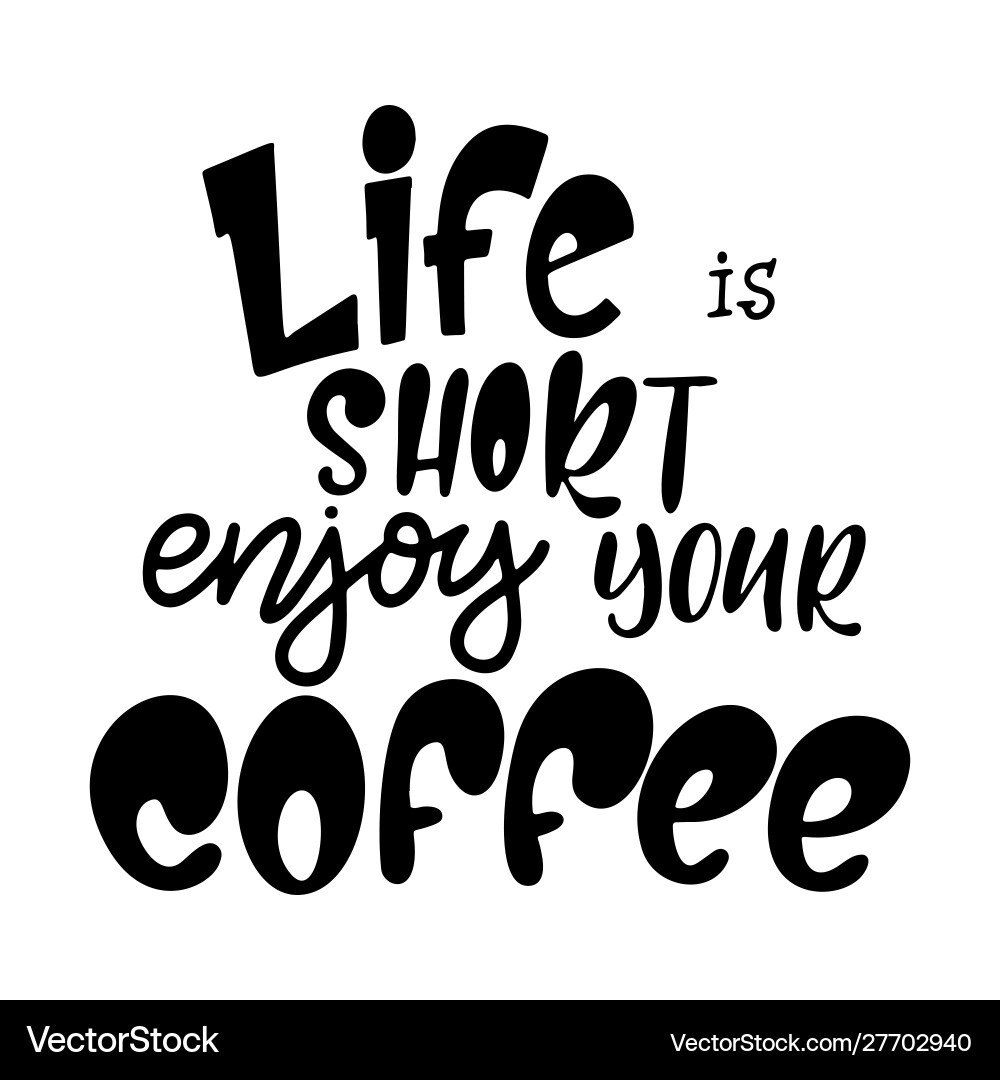 Lettering for cafe with coffee quote menu Vector Image