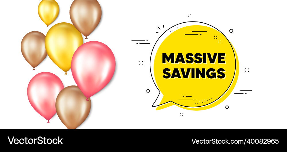 Massive savings text special offer price sign Vector Image