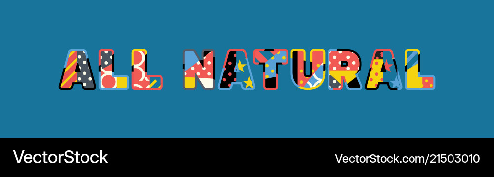 All natural concept word art Royalty Free Vector Image