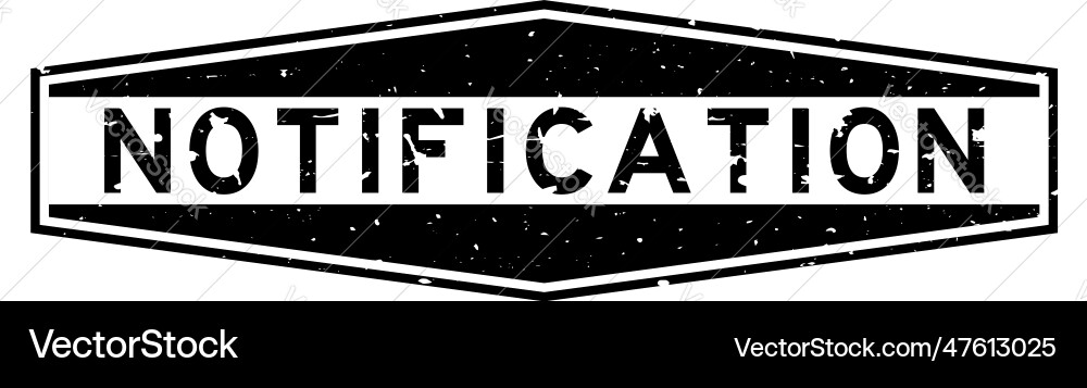 Grunge black notification word hexagon rubber Vector Image