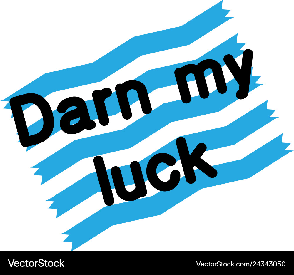 Darn my luck stamp on white Royalty Free Vector Image