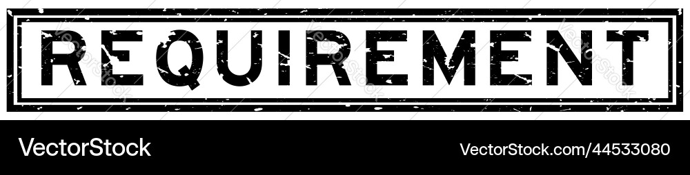 Grunge black requirement word square rubber seal Vector Image