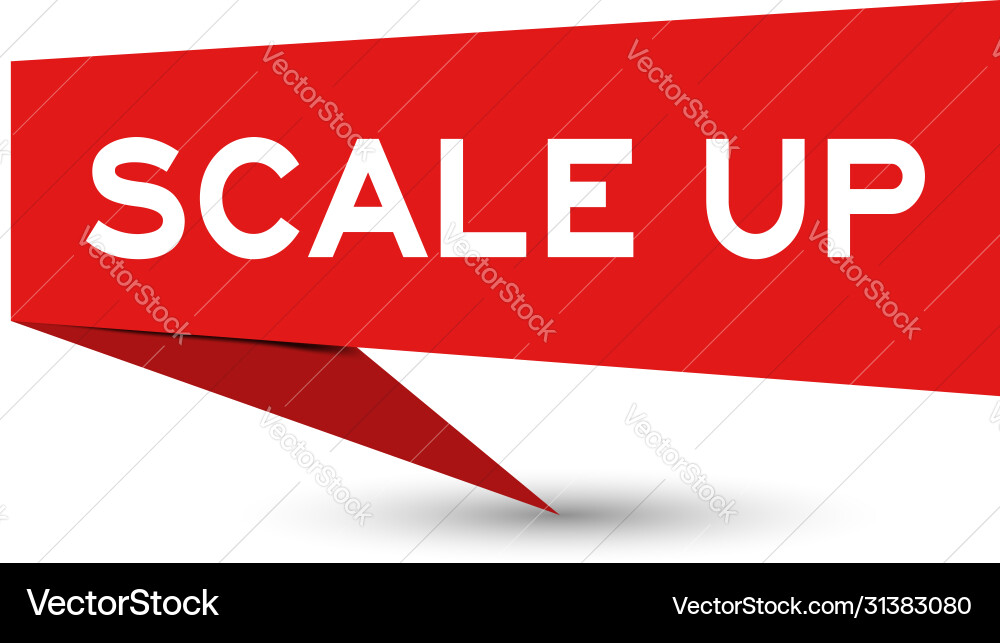 Red paper speech banner with word scale up Vector Image