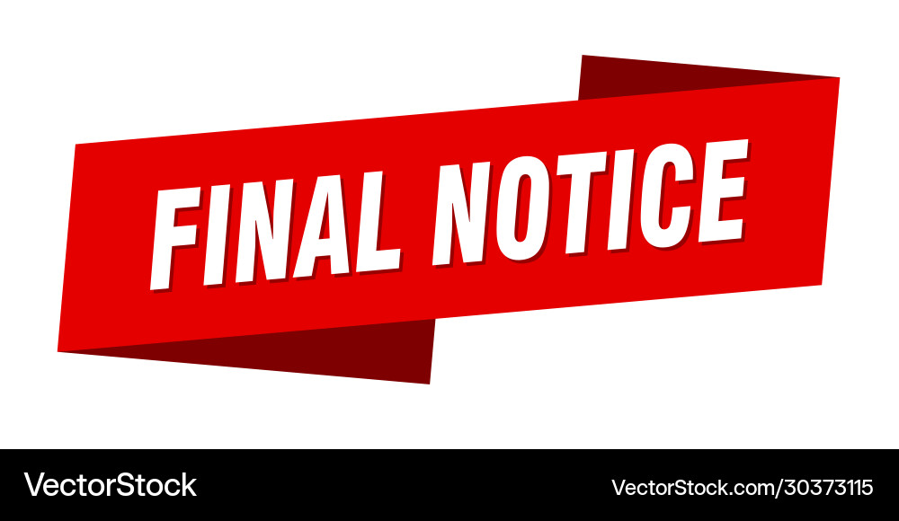 Final notice banner template notice ribbon Vector Image