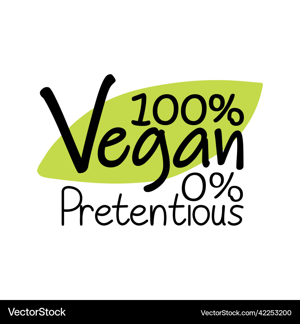 100 percent vegan and zero pretentious label Vector Image