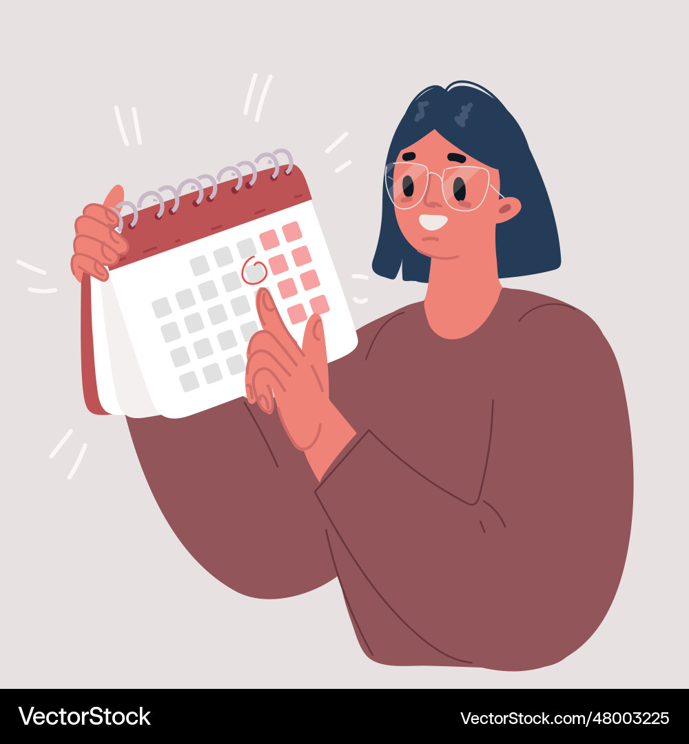 Woman check calendar have Royalty Free Vector Image