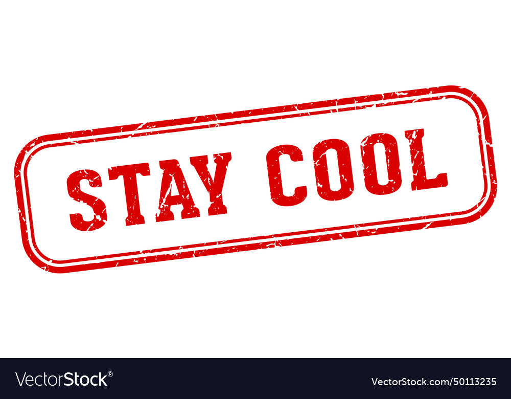 Stay cool stamp rectangular Royalty Free Vector Image