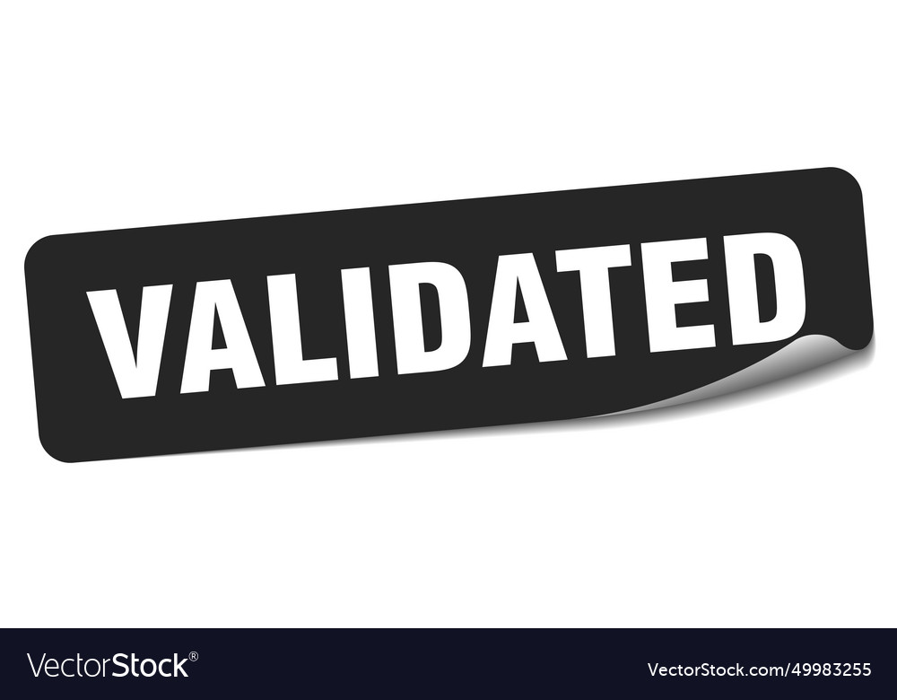 Validated sticker validated label Royalty Free Vector Image