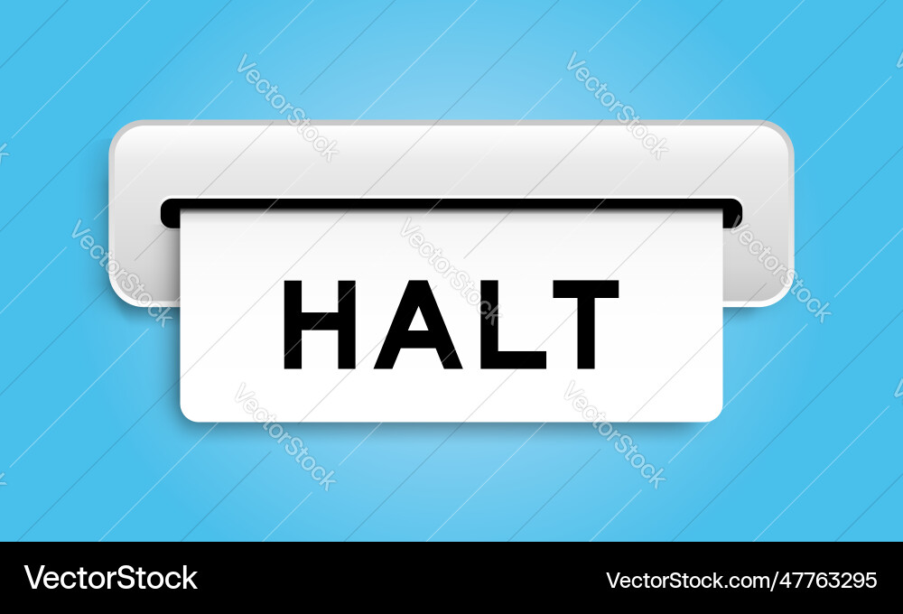 White coupon banner with word halt from machine Vector Image