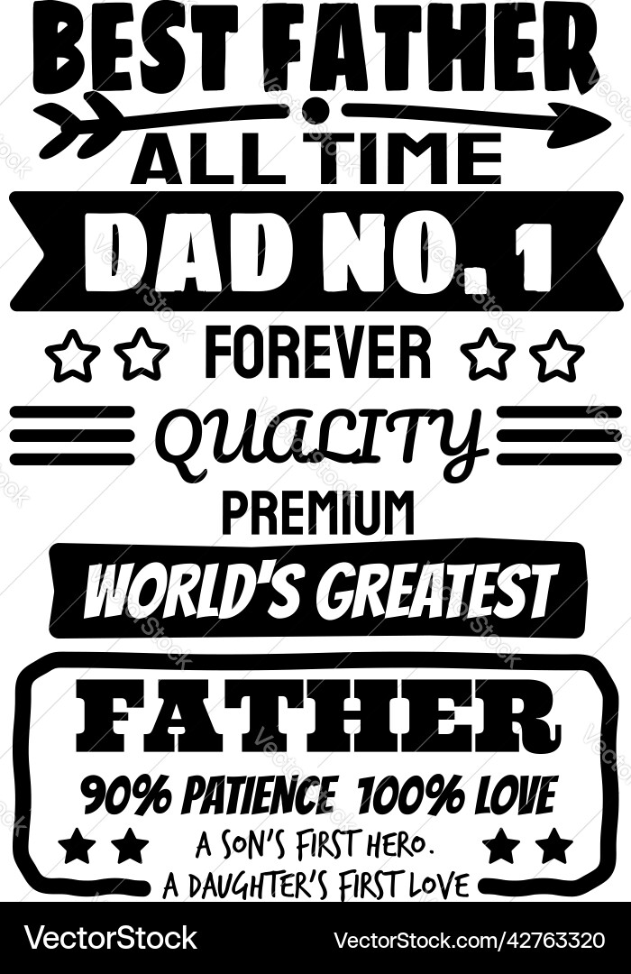 Best father all time dad quote Royalty Free Vector Image