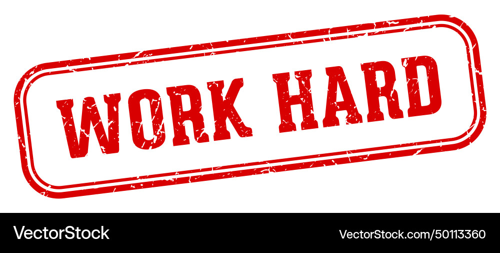 Work hard stamp work hard rectangular stamp on Vector Image