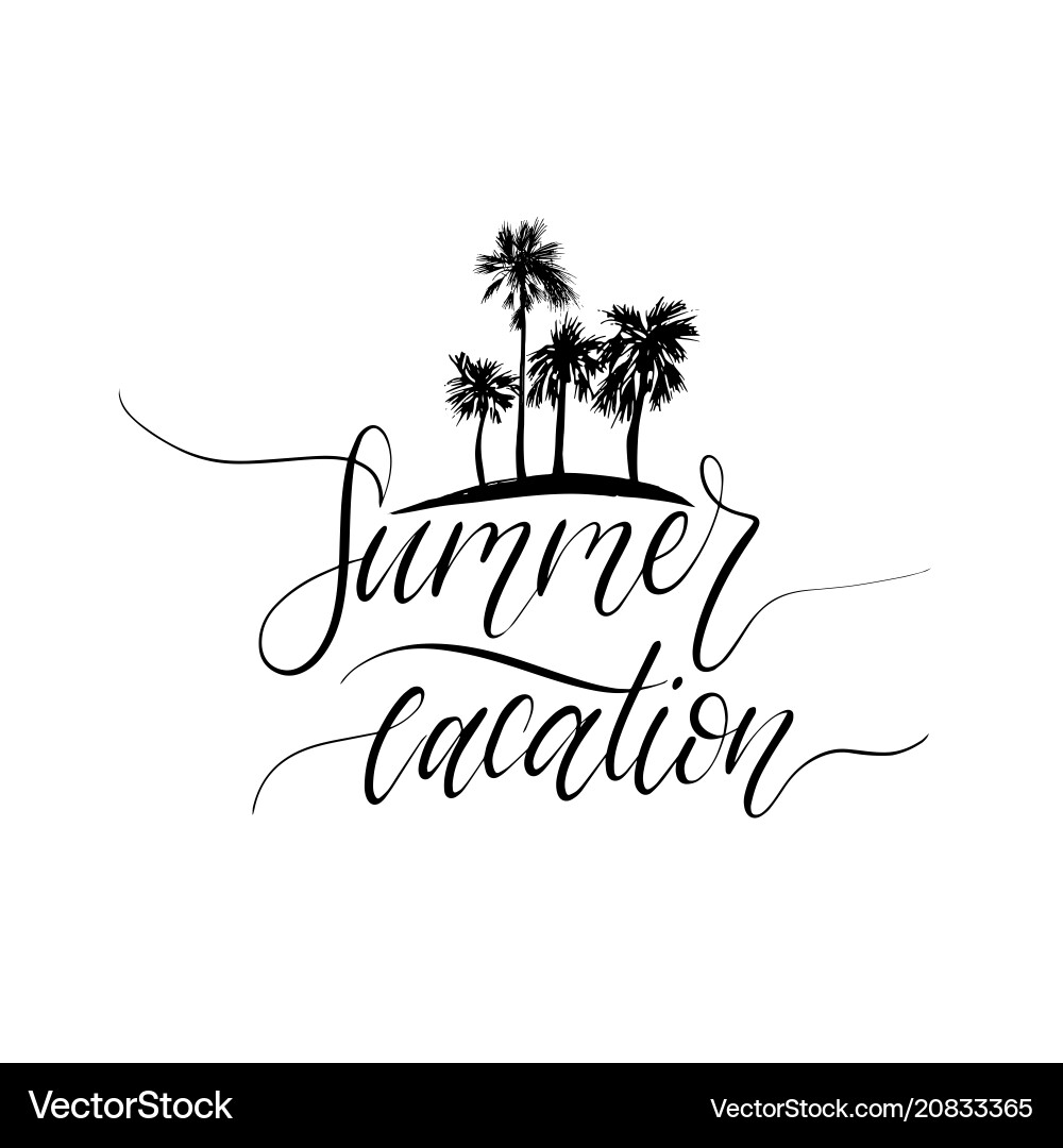 Summer vacation hand lettering inspirational Vector Image