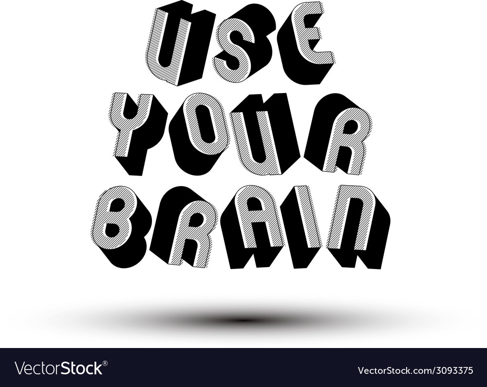 Use your brain phrase made with 3d retro style Vector Image